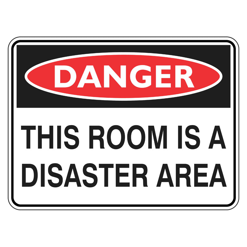 Fun Sign - Danger This Room Is A Disaster Area 225x300mm PP ...
