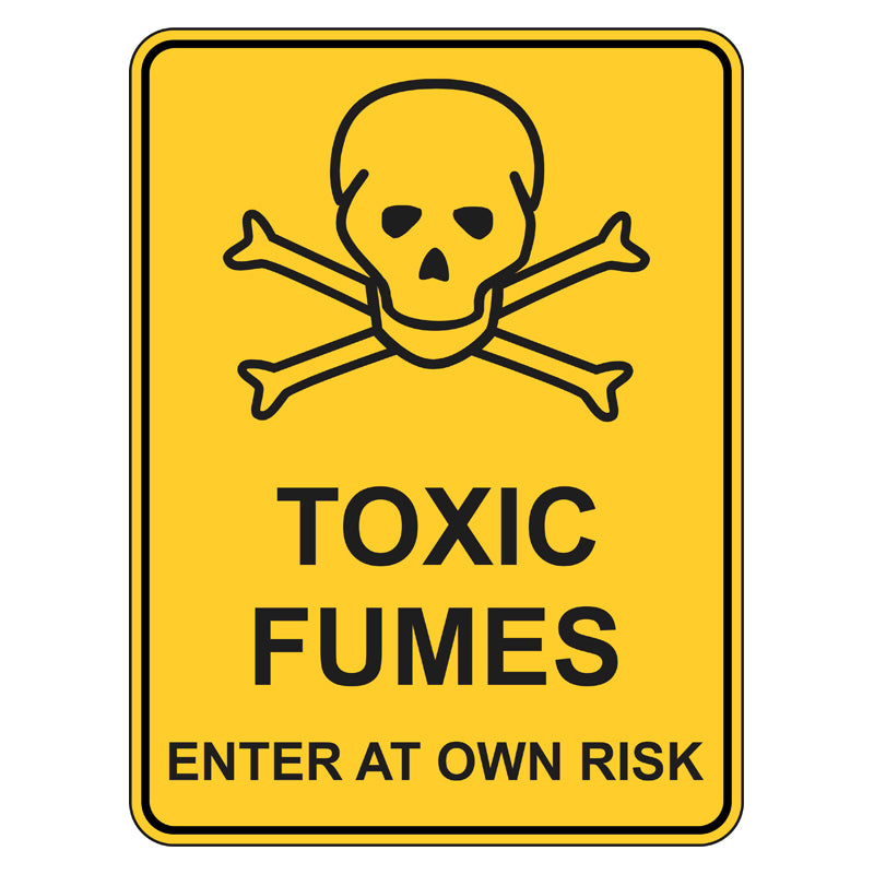 Toxic Fumes Sign - Enter At Own Risk — Safetysigns.com.au