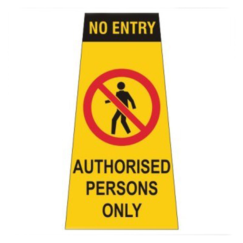 Cone Sign - No Entry Authorised Persons Only – Safetysigns.com.au