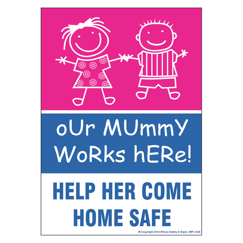 Our Mummy Works Here Sign — Safetysigns.com.au