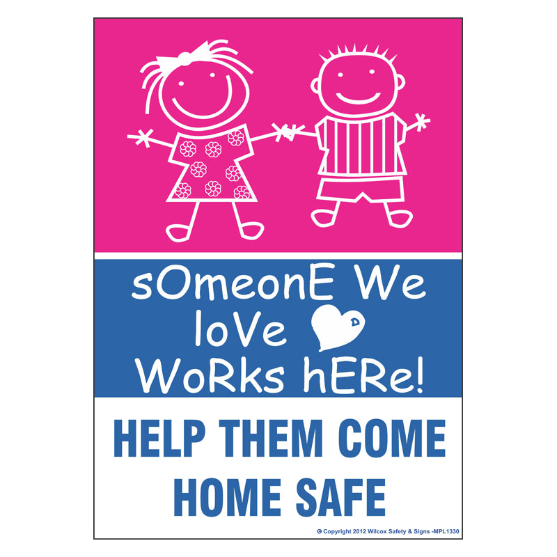 Someone We Love Works Here Sign 450x600mm - Metal — Safetysigns.com.au