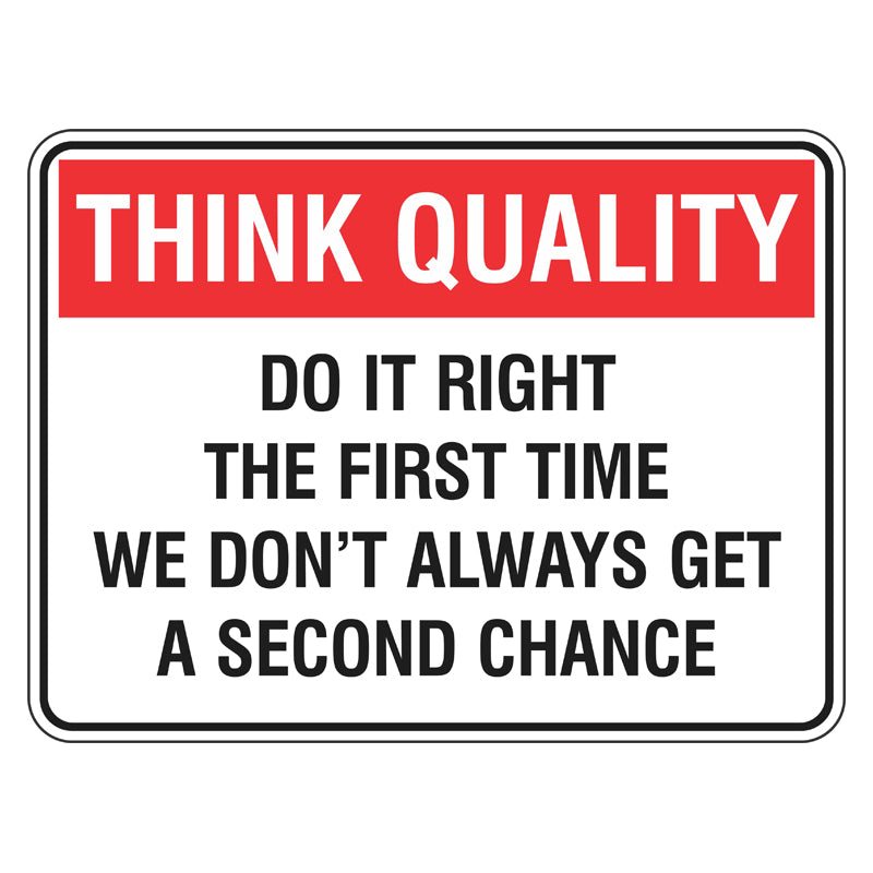 Quality Sign - Do It Right The First Time 225x300mm PP — Safetysigns.com.au