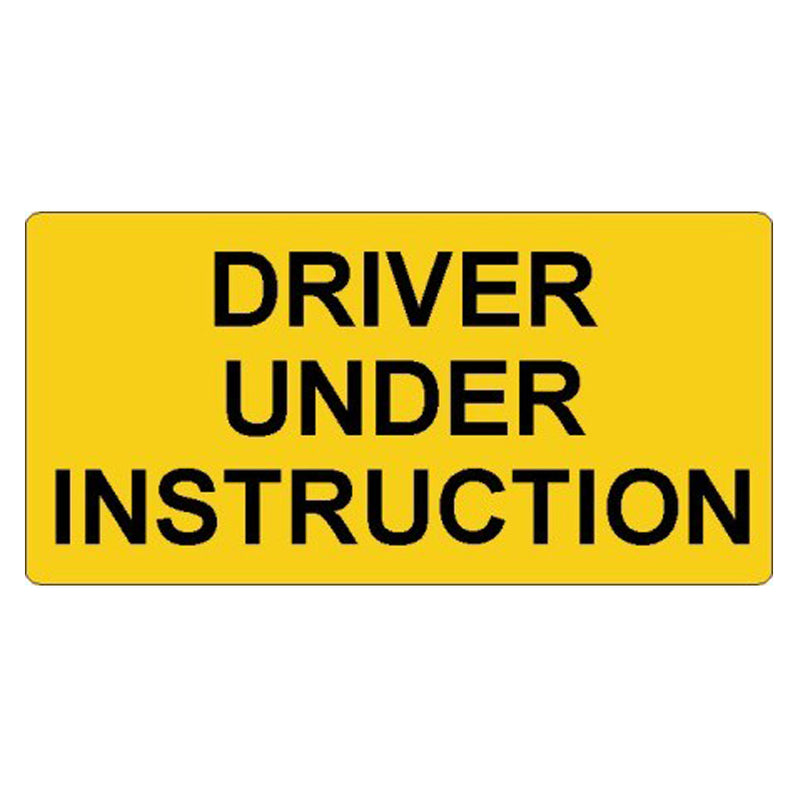 Vehicle Sign - Driver Under Instruction — Safetysigns.com.au