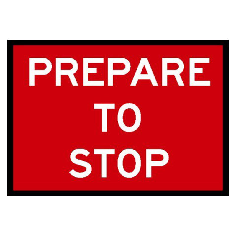 Box Edge Sign - Prepare To Stop — Safetysigns.com.au